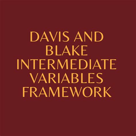 Intermediate Variable Framework Of Davis And Blake Hamro Shikshyaa