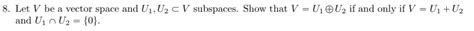 solved 8 let v be a vector space and u1 u2⊂v subspaces