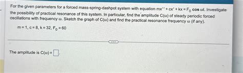 solved for the given parameters for a forced