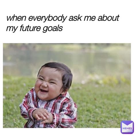 Future Goals Meme