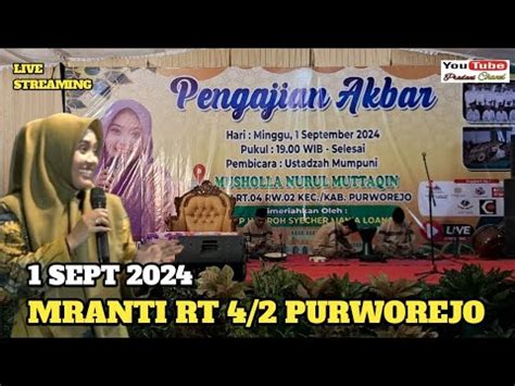 PENGAJIAN AKBAR BERSAMA USTADZAH MUMPUNI H DI MRANTI PURWOREJO - YouTube