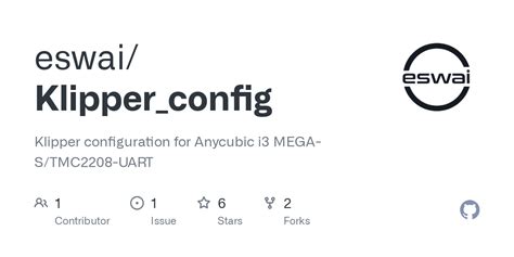 GitHub Eswai Klipper Config Klipper Configuration For Anycubic I MEGA S TMC UART