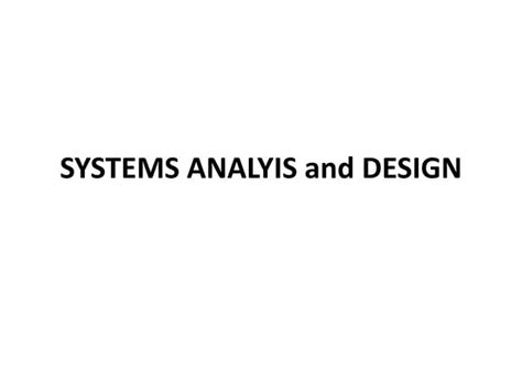 System Analysis And Design Pptx