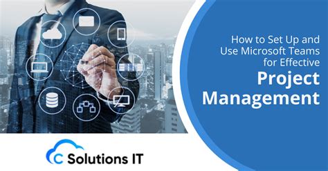 How To Set Up And Use Microsoft Teams For Effective Project Management