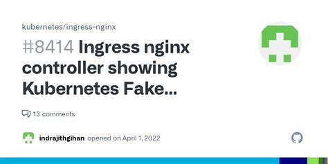 Ingress Nginx Controller Showing Kubernetes Fake Certificate When The Ingress Is Properly