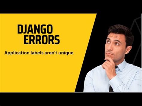 Django Application Labels Aren T Unique Improperly Configured Apps In