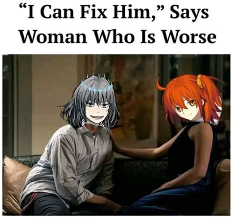 Fix Him R Fgomemes