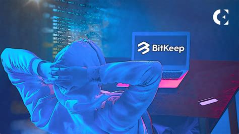 Bitkeep Exploitation Users Loss Almost 8 Million Worth Of Assets Coin Edition