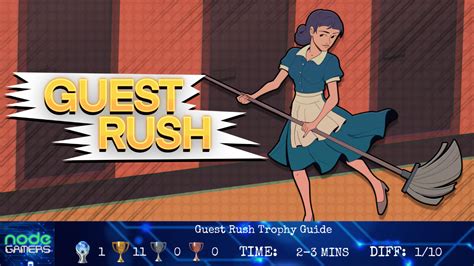 Guest Rush Trophy Guide – NODE Gamers