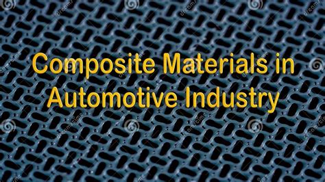 Composite Materials In Automotive Industry Applications Of Composites