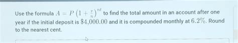 Solved Use The Formula A P 1 Rn Nt To Find The Total Amount Chegg Com