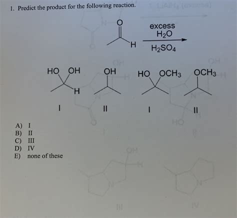 Solved 1 Predict The Product For The Following Reaction
