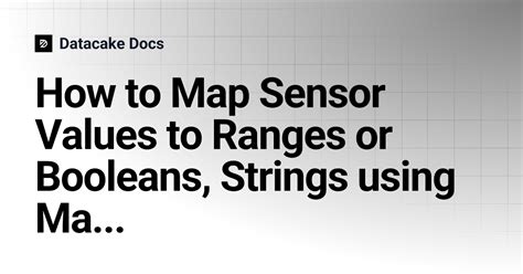 how to map sensor values to ranges or booleans strings using mapping