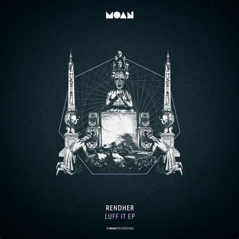 Rendher Luff It Ep [moan] Music And Downloads On Beatport