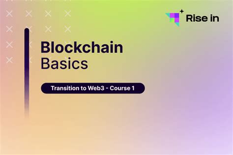 Blockchain Basics Transition To Web3 Course 1 Rise In Course