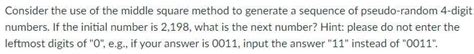Solved Consider The Use Of The Middle Square Method To