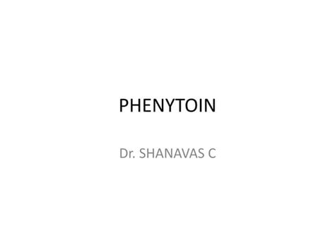 Phenytoin Pptx