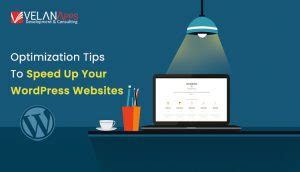 Top Optimization Tips To Boost Your WordPress Website Speed