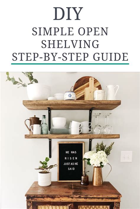 DIY How To Create Simple Open Shelving Easy Tutorial Shelves Open Shelving Arranging Decor
