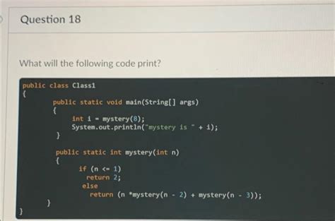 Solved Question 18 What Will The Following Code Print