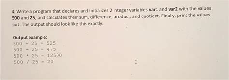 Solved 4 Write A Program That Declares And Initializes 2