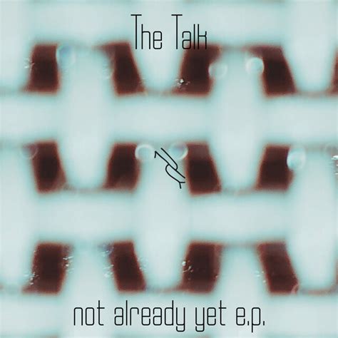 Not Already Yet Ep The Talk