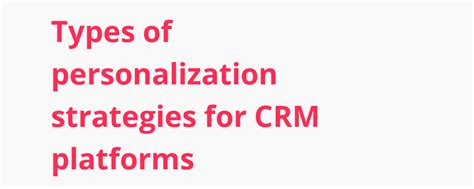 which personalization strategies best suit your crm platform explore