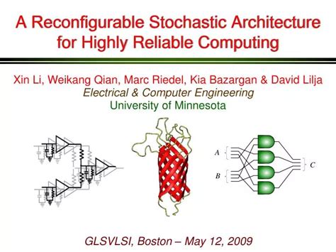 Ppt A Reconﬁgurable Stochastic Architecture For Highly Reliable