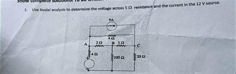 Solved 1 Use Nodal Analysis To Determine The Voltage Across