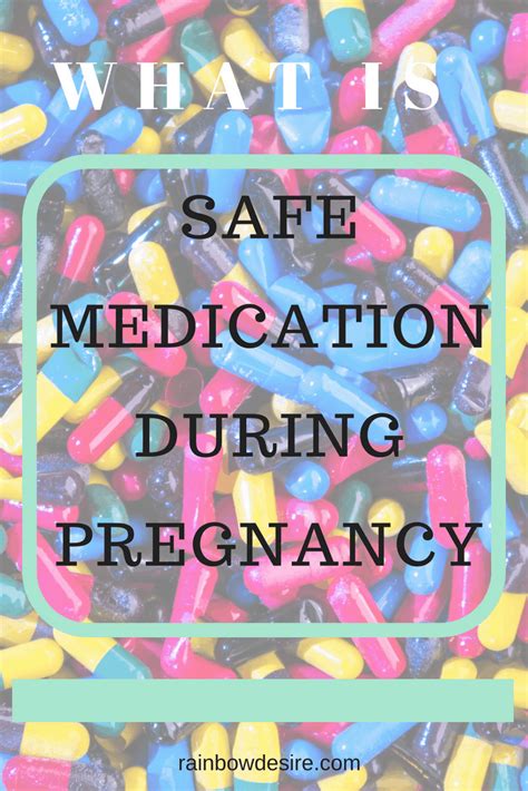 Safe Medication During Pregnancy Rainbow Desire