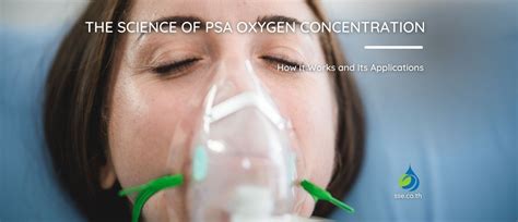 PSA Oxygen Concentration How It Works And Its Applications