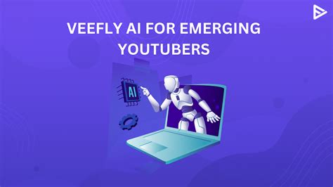 Youtube Ai Tools From Veefly Help Creators Grow Faster