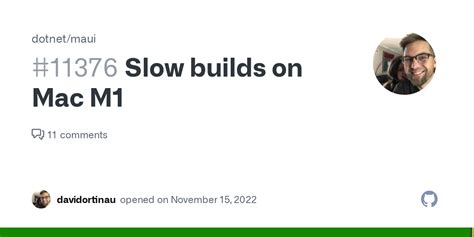 Slow Builds On Mac M1 · Issue 11376 · Dotnetmaui · Github