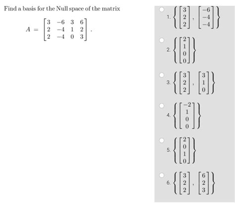 Solved Find A Basis For The Null Space Of The Matrix A