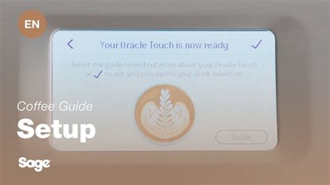 tutorials how to use the interface the oracle™ touch sage