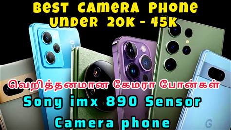 Top 5 Best Camera Mobile Phone Best Sony Imx 890 Sensor Camera Phone