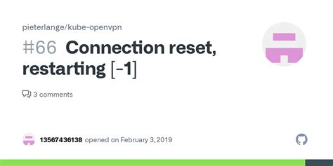 connection reset restarting [ 1] · issue 66 · pieterlange kube