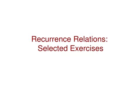 Ppt Recurrence Relations Selected Exercises Powerpoint Presentation Id 9632867