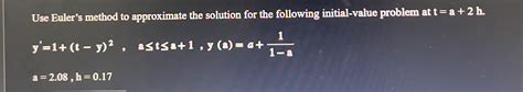 solved use euler s method to approximate the solution for