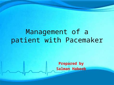 Pptx Management Of A Patient With Pacemaker Dokumen Tips
