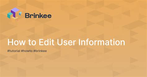 How To Edit User Information Brinkee