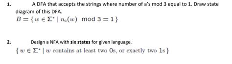Solved 1 A Dfa That Accepts The Strings Where Number Of As