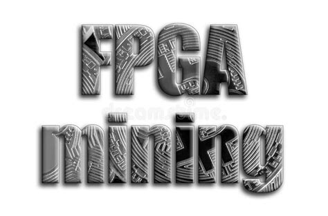 Fpga Mining The Inscription Has A Texture Of The Photography Which Depicts Several Silver