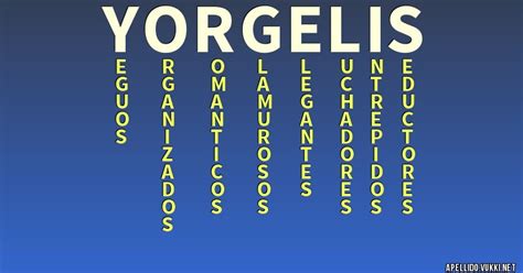 Significado Del Apellido Yorgelis Significados De Los Apellidos