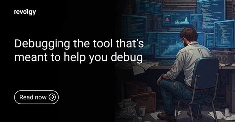 debugging the tool that s meant to help you debug