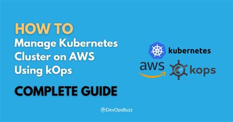 devopsbuzz on linkedin how to manage kubernetes cluster on aws using kops