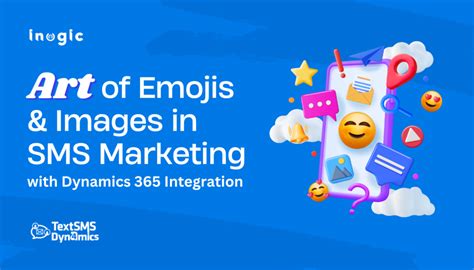 Art Of Emojis Images In SMS Marketing With Microsoft Dynamics Integration Microsoft