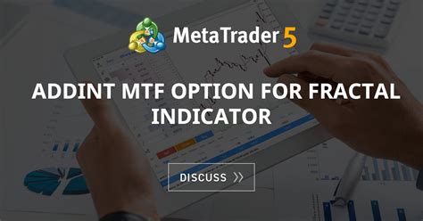 Addint Mtf Option For Fractal Indicator Indices Technical Indicators Mql5 Programming Forum