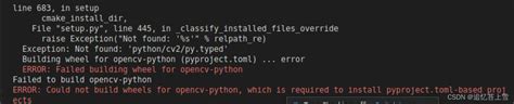 Opencv安装报错解决方案missing Build Time Requirements In Pyprojecttoml Csdn博客