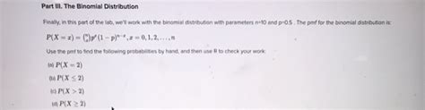 Solved Part III The Binomial Distribution Finally In This Chegg Com